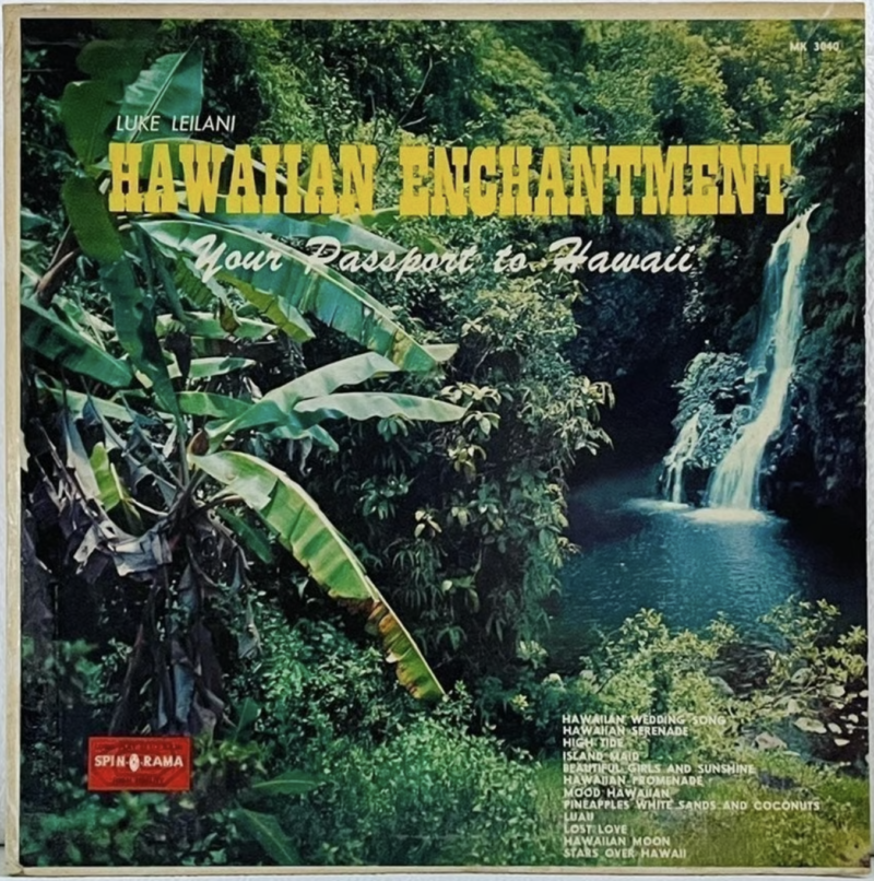 Luke Leilani & His Hawaiian Rhythm – Hawaiian Enchantment - Exotic Tiki ...