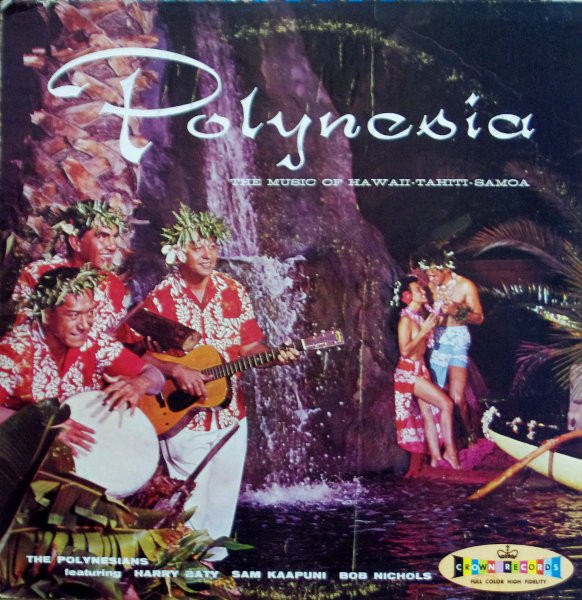 The Polynesians – Polynesia - Exotic Tiki Island