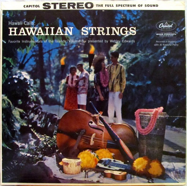 Webley Edwards With Al Kealoha Perry – Hawaiian Strings: Hawaii Calls ...